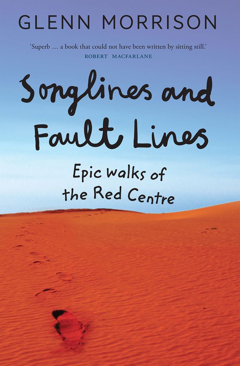 Songlines and Fault Lines, Glenn Morrison - Melbourne University Publishing
