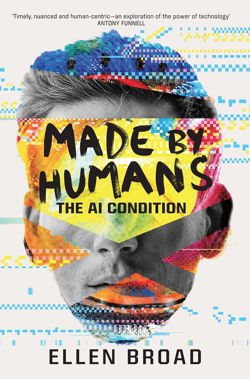 Made by Humans, Ellen Broad - Melbourne University Publishing