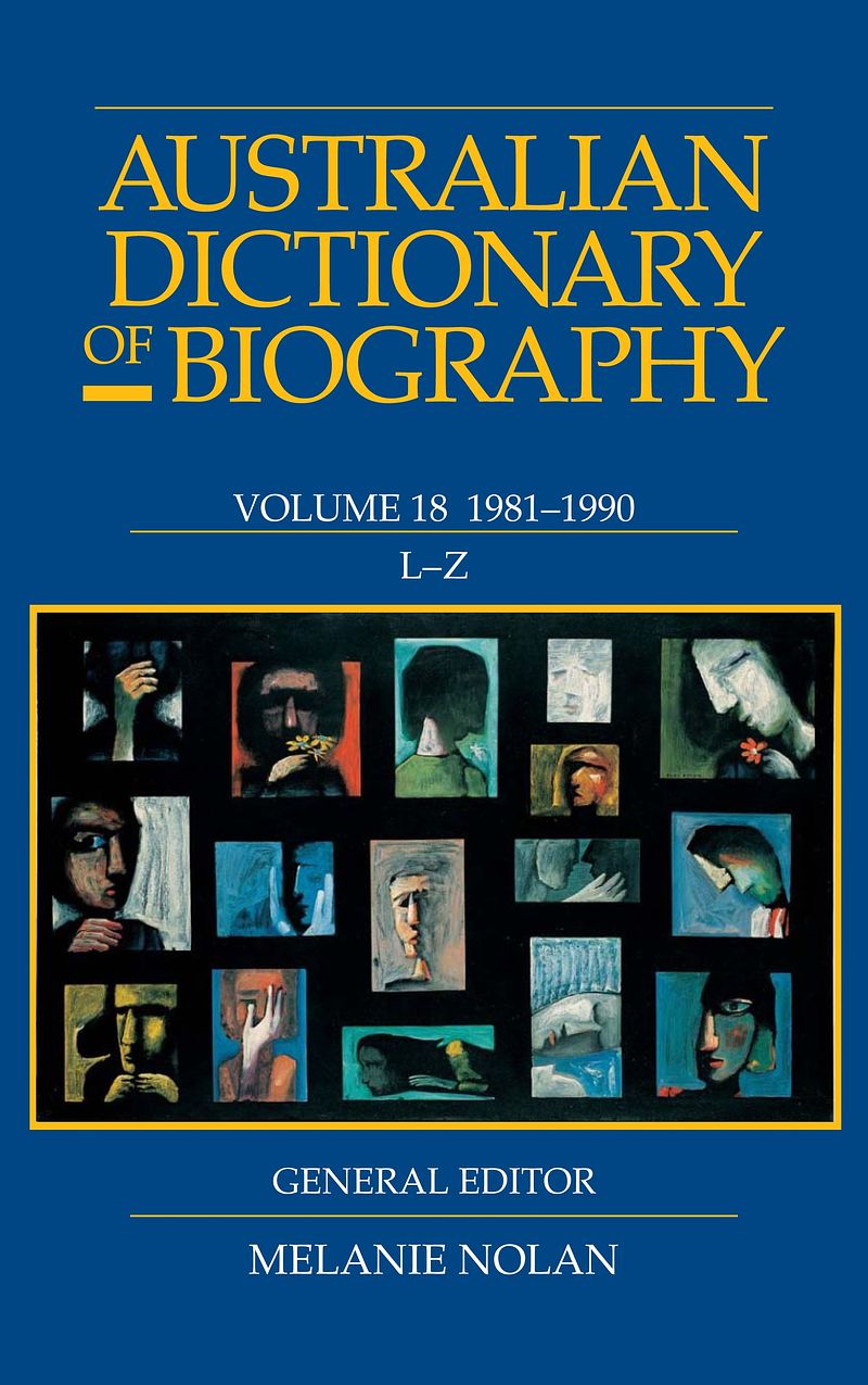 Australian Dictionary of Biography V18 L-Z, Melanie Nolan - Melbourne ...