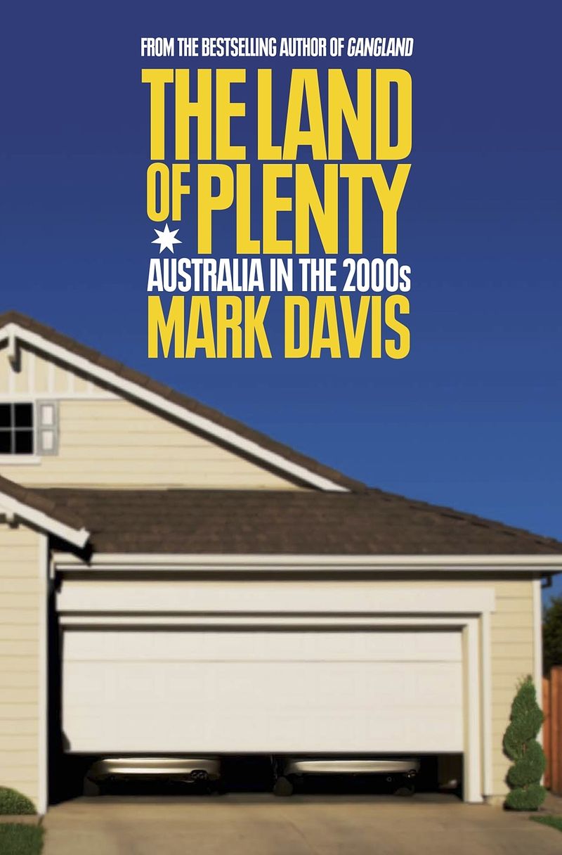 The Land Of Plenty, Mark Davis - Melbourne University Publishing