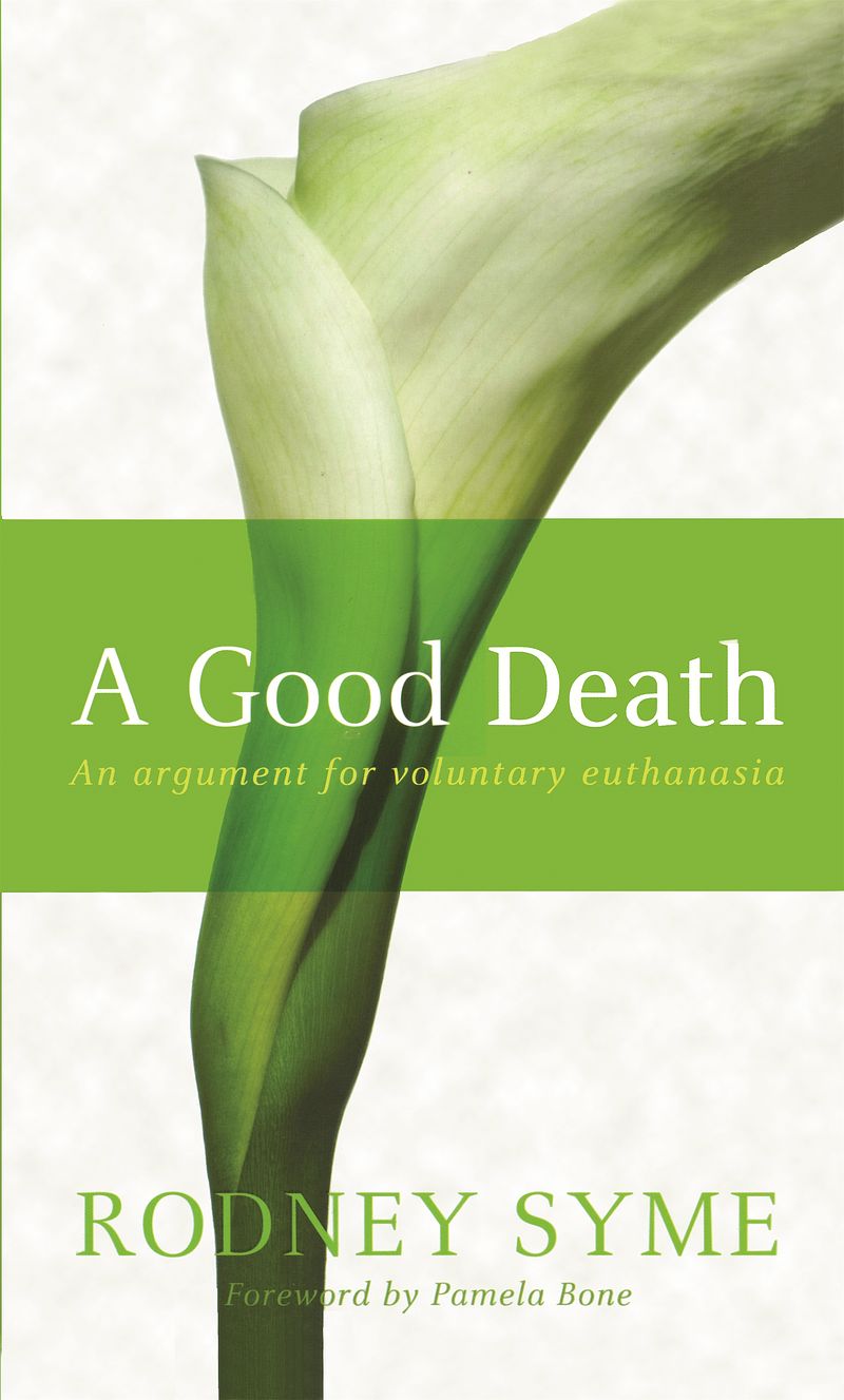 A Good Death, Rodney Syme - Melbourne University Publishing