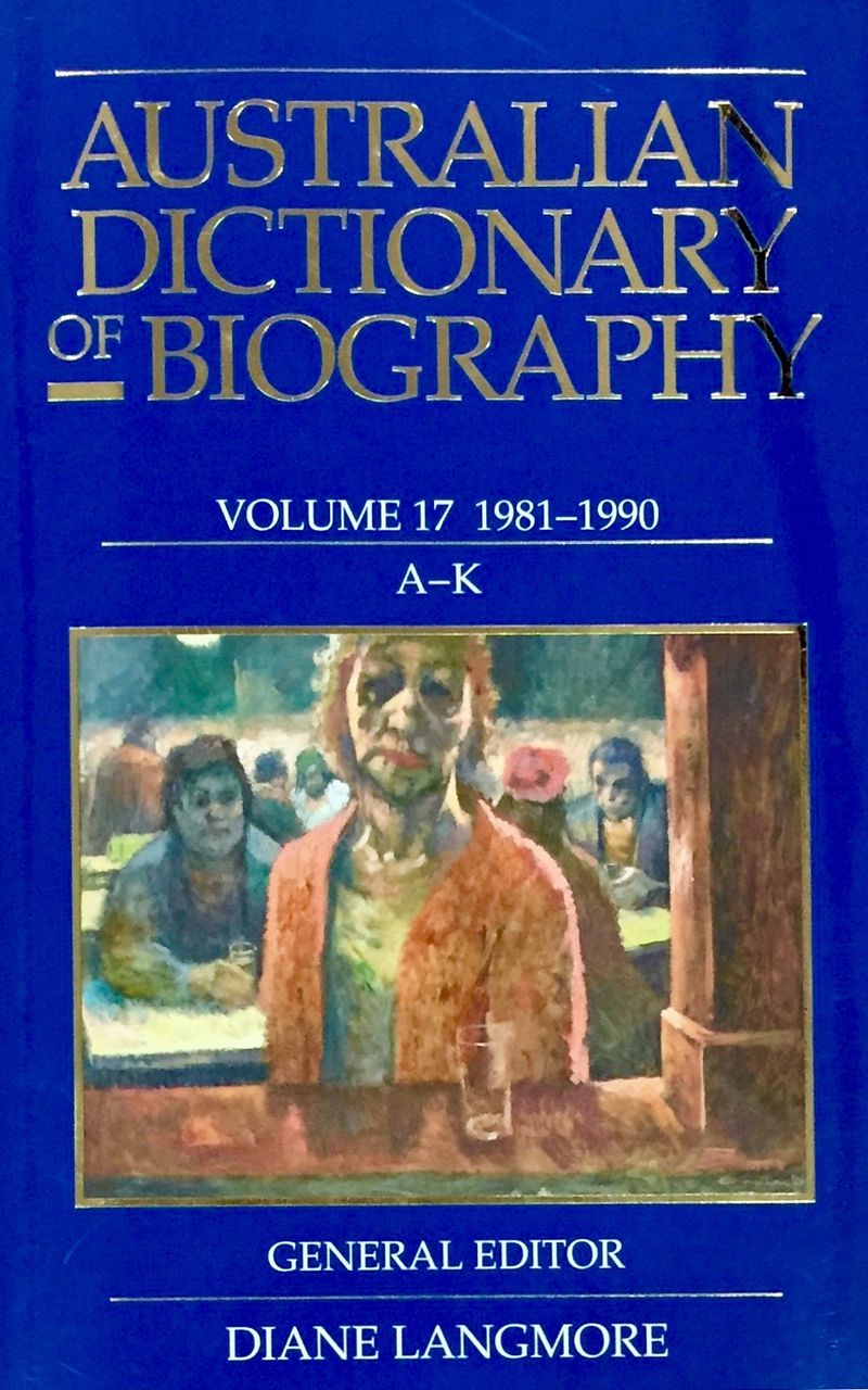 Australian Dictionary of Biography Vol 17 A-K, Diane Langmore ...