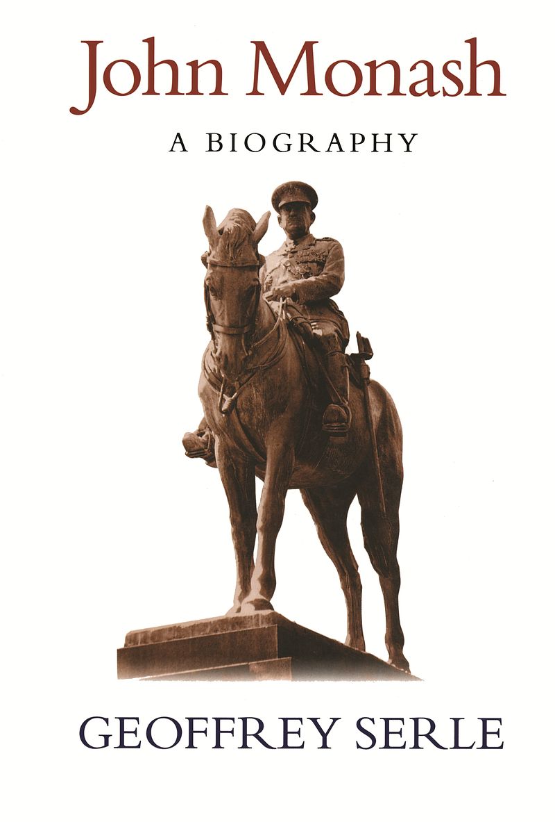 John Monash, Geoffrey Serle - Melbourne University Publishing
