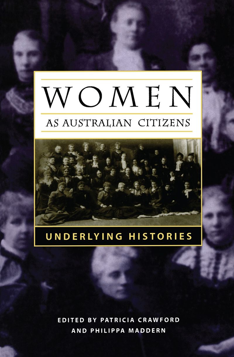 Women as Australian Citizens, Patricia Crawford and Philippa Maddern ...