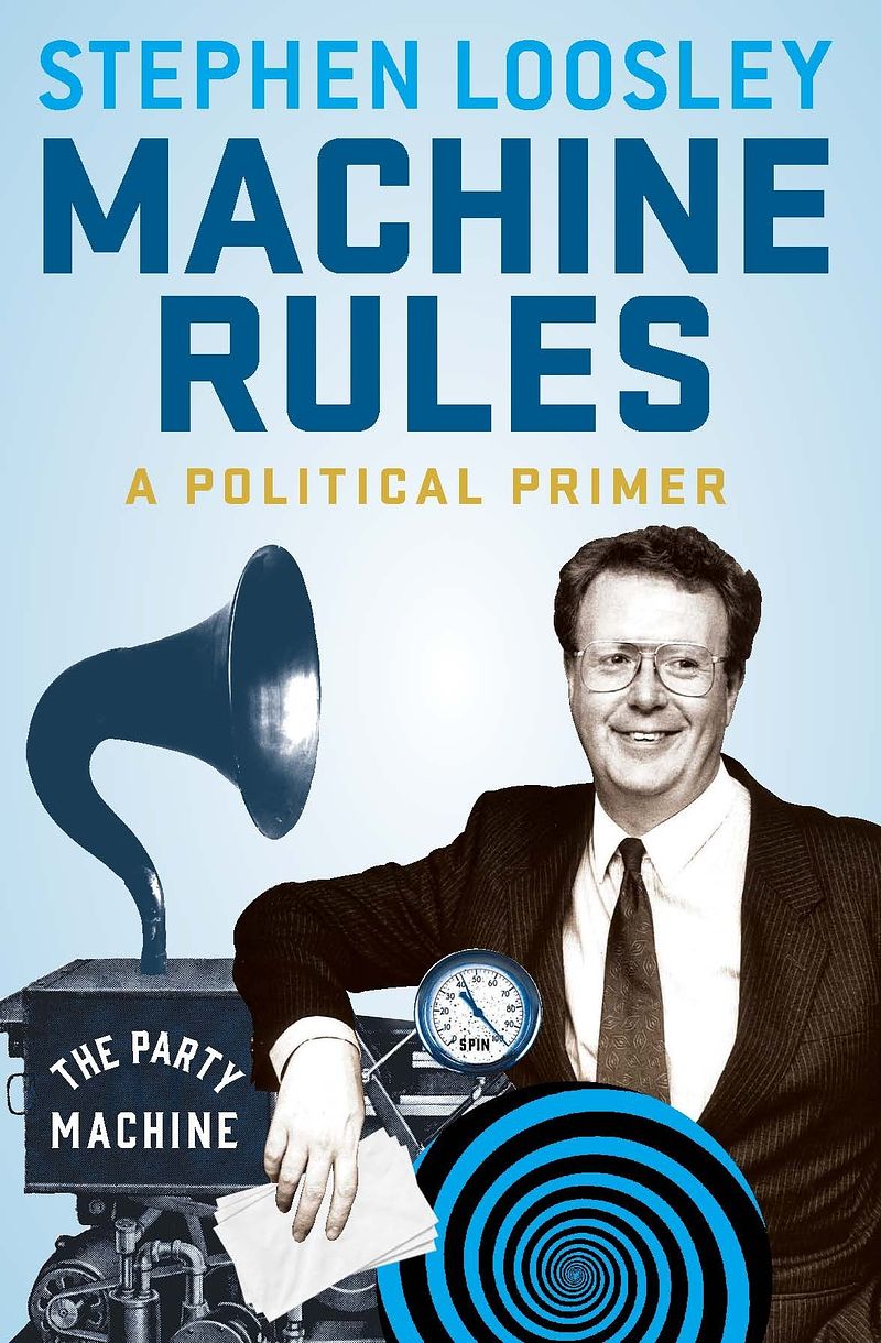 Machine Rules, Stephen Loosley - Melbourne University Publishing
