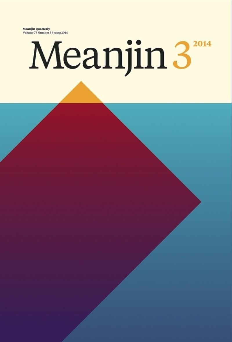 Meanjin Vol 73, No 3, Zora Sanders - Melbourne University Publishing