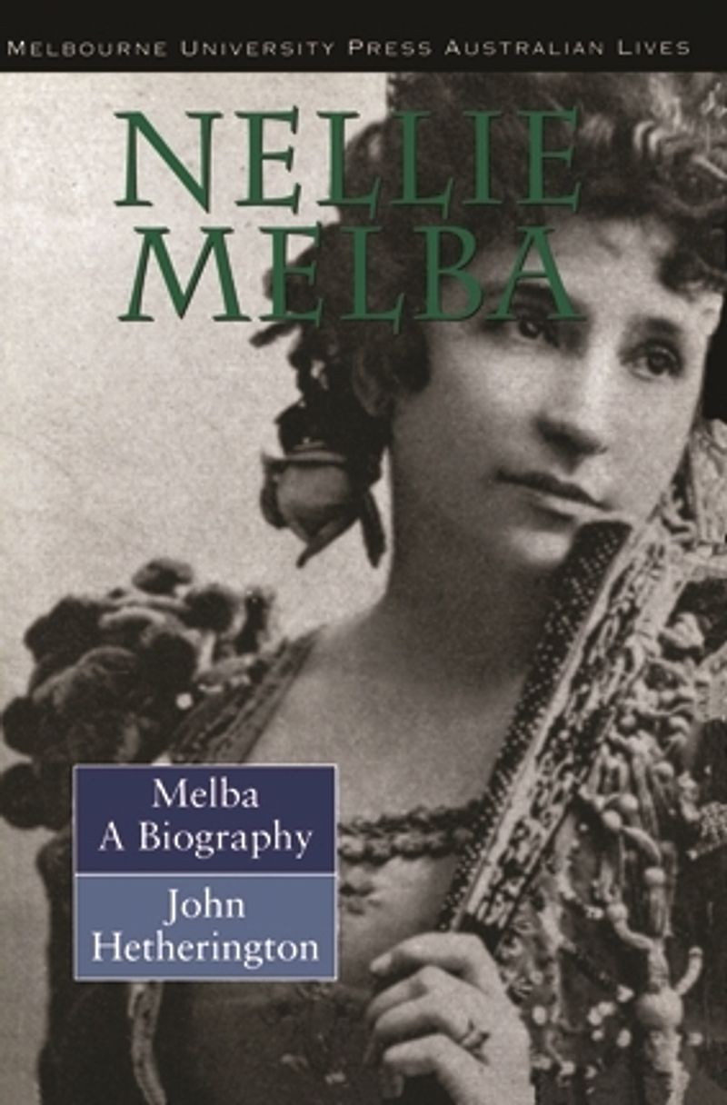 Melba, John Hetherington - Melbourne University Publishing